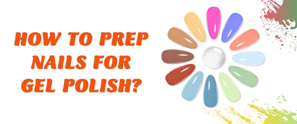 How to Prep Nails for Gel Polish | Salon Guide - TENTEU